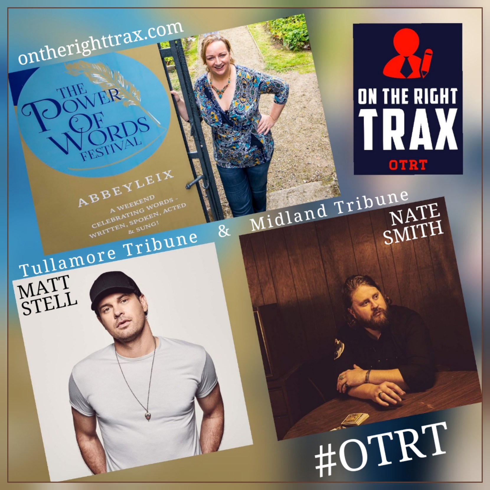 The Power of Words Festival/ Nate Smith/ Matt Stell – On The Right TRAX